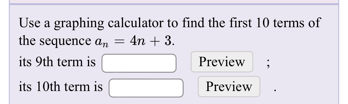 Solved Use a graphing calculator to find the first 10 ﻿terms | Chegg.com