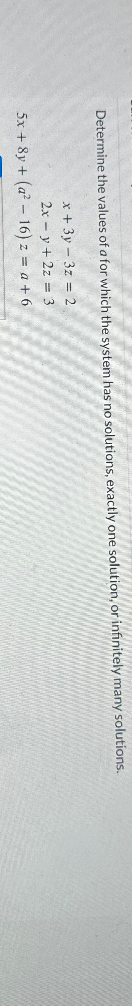Solved Determine the values of a for which the system has no | Chegg.com