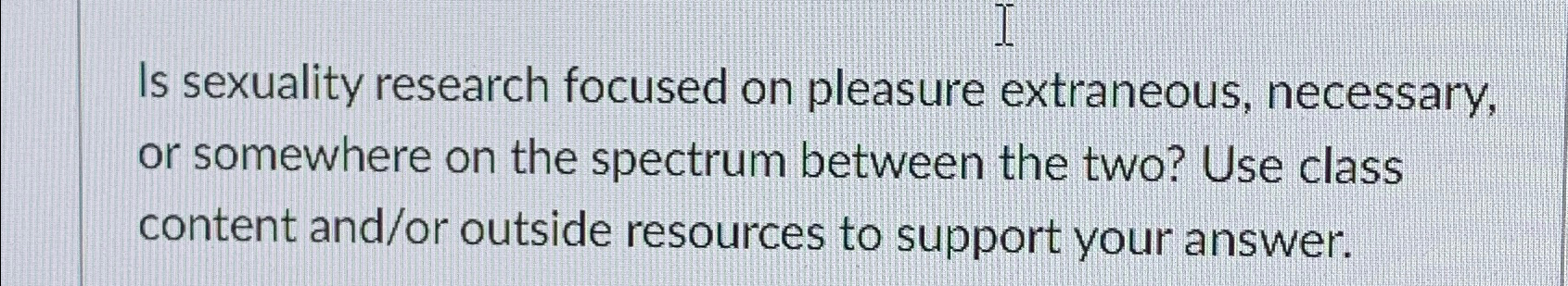 Solved Is sexuality research focused on pleasure extraneous, | Chegg.com