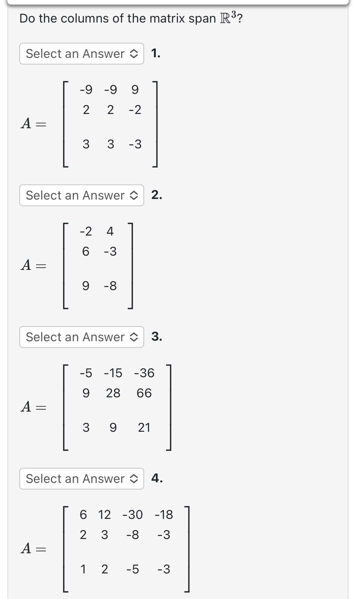 Do the columns of the matrix span R3 ?Select an | Chegg.com