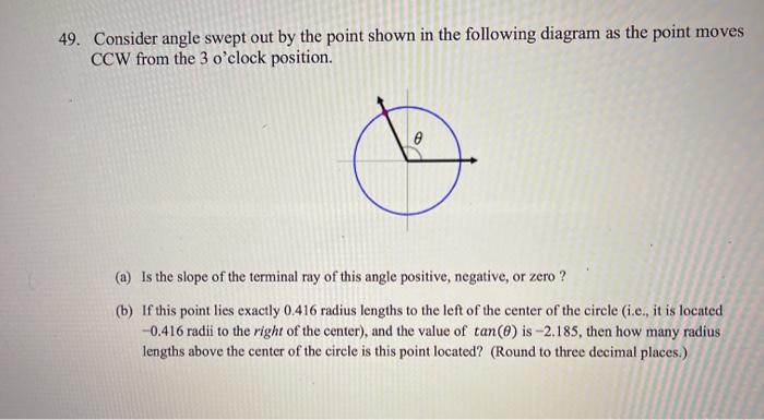 Solved 49. Consider angle swept out by the point shown in | Chegg.com