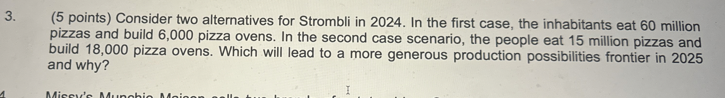 Solved (5 points) Consider two alternatives for Strombli | Chegg.com Solved (5 points) Consider two alternatives for Strombli | Chegg.com