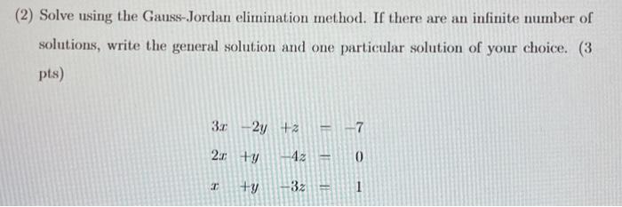 Solved (2) Solve using the Gauss-Jordan elimination method. | Chegg.com