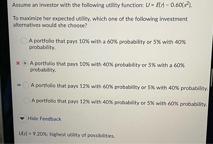 Solved Assume an investor with the following utility | Chegg.com