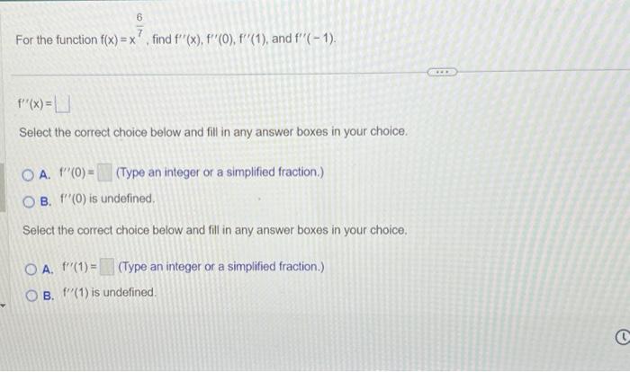 Solved For the function f(x)=x76, find f′′(x),f′′(0),f′′(1), | Chegg.com