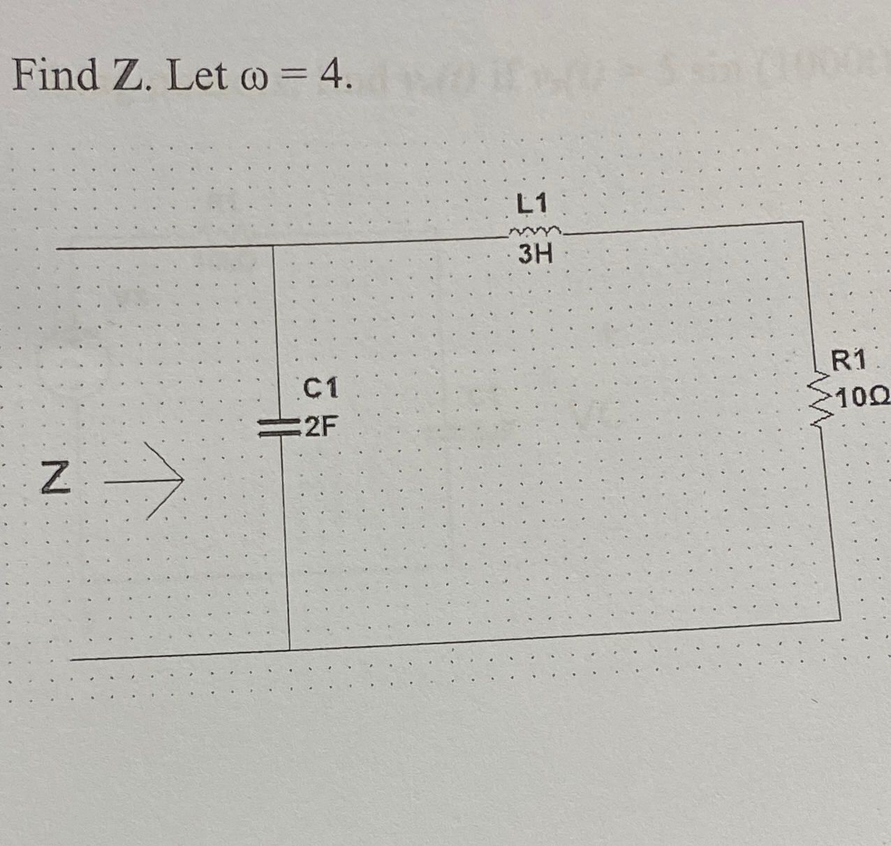 Solved Find Z. ﻿Let ω=4. | Chegg.com