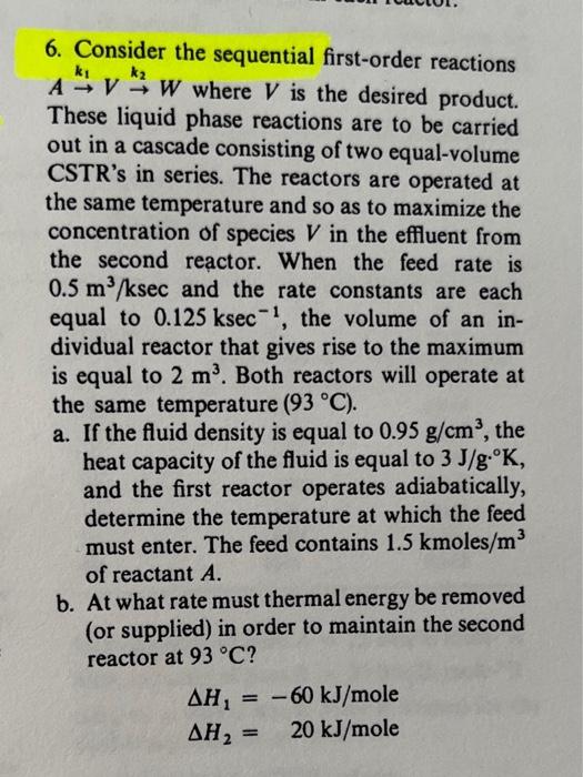 Solved 6. Consider the sequential first-order reactions | Chegg.com Solved 6. Consider the sequential first-order reactions | Chegg.com