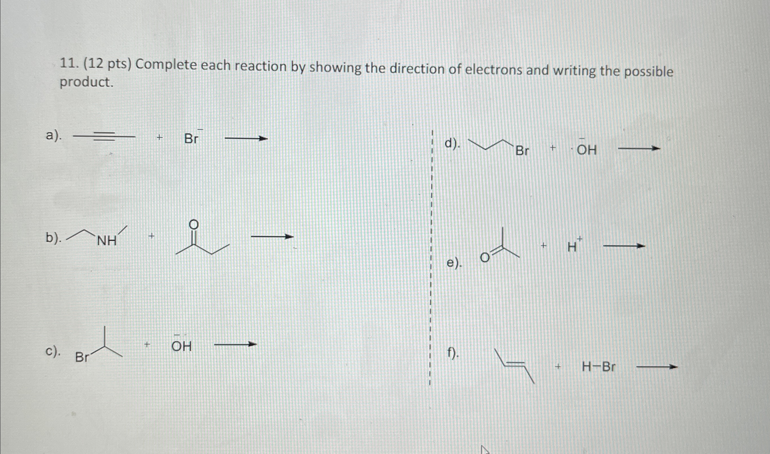 Solved (12 ﻿pts) ﻿Complete each reaction by showing the | Chegg.com