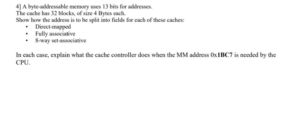 Solved 4] A byte-addressable memory uses 13 bits for | Chegg.com