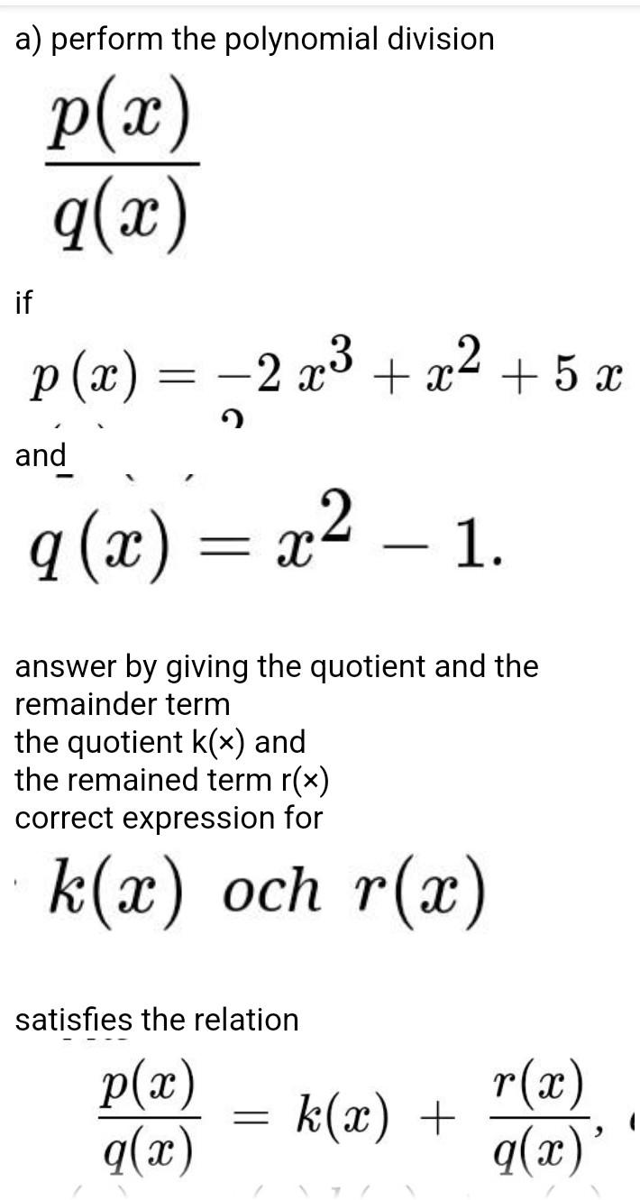 Solved a) perform the polynomial division q(x)p(x) | Chegg.com