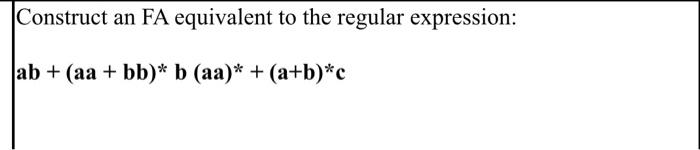 Solved Construct an FA equivalent to the regular expression: | Chegg.com
