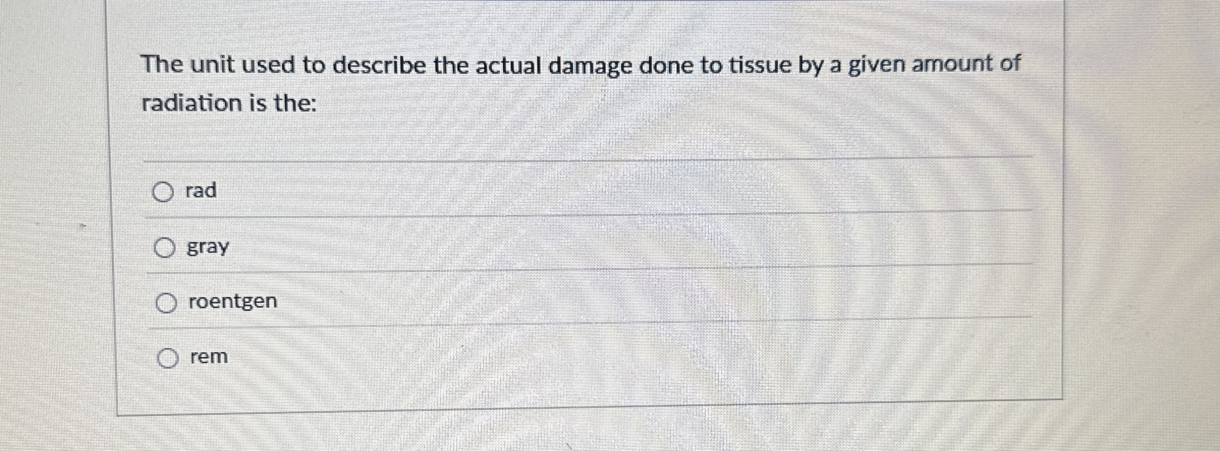 Solved The unit used to describe the actual damage done to | Chegg.com