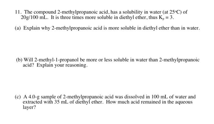 Solved The compound 2-methylpropanoic acid, has a solubility | Chegg.com