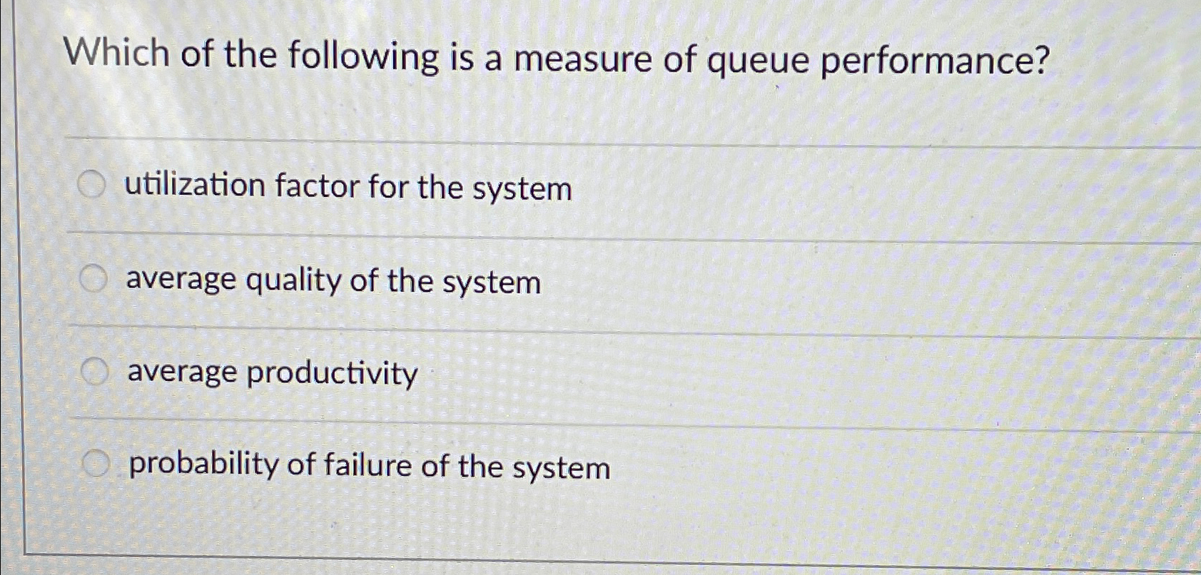 Solved Which of the following is a measure of queue | Chegg.com