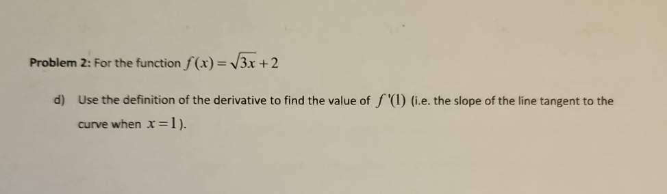 Solved Problem 2: For the function f(x)=3x2+2d) ﻿Use the | Chegg.com