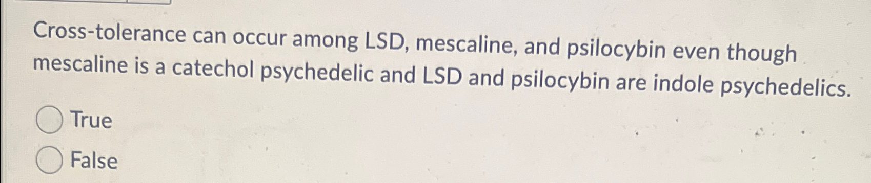 Solved Cross-tolerance can occur among LSD, ﻿mescaline, and | Chegg.com