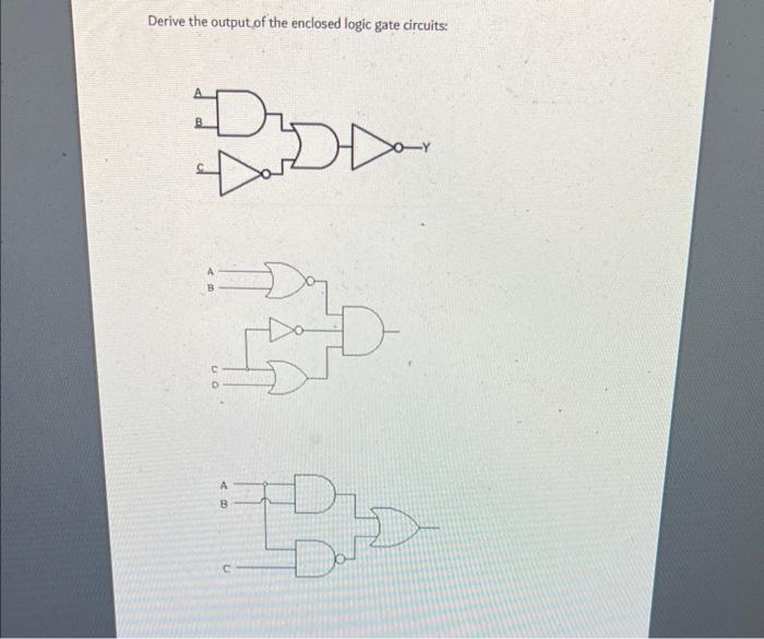 Solved Derive the output of the enclosed logic gate | Chegg.com