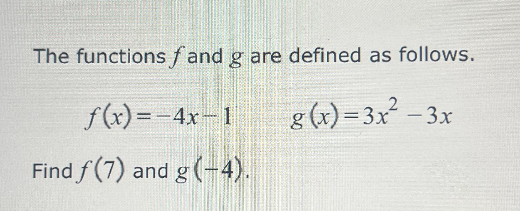 Solved The functions f ﻿and g ﻿are defined as | Chegg.com