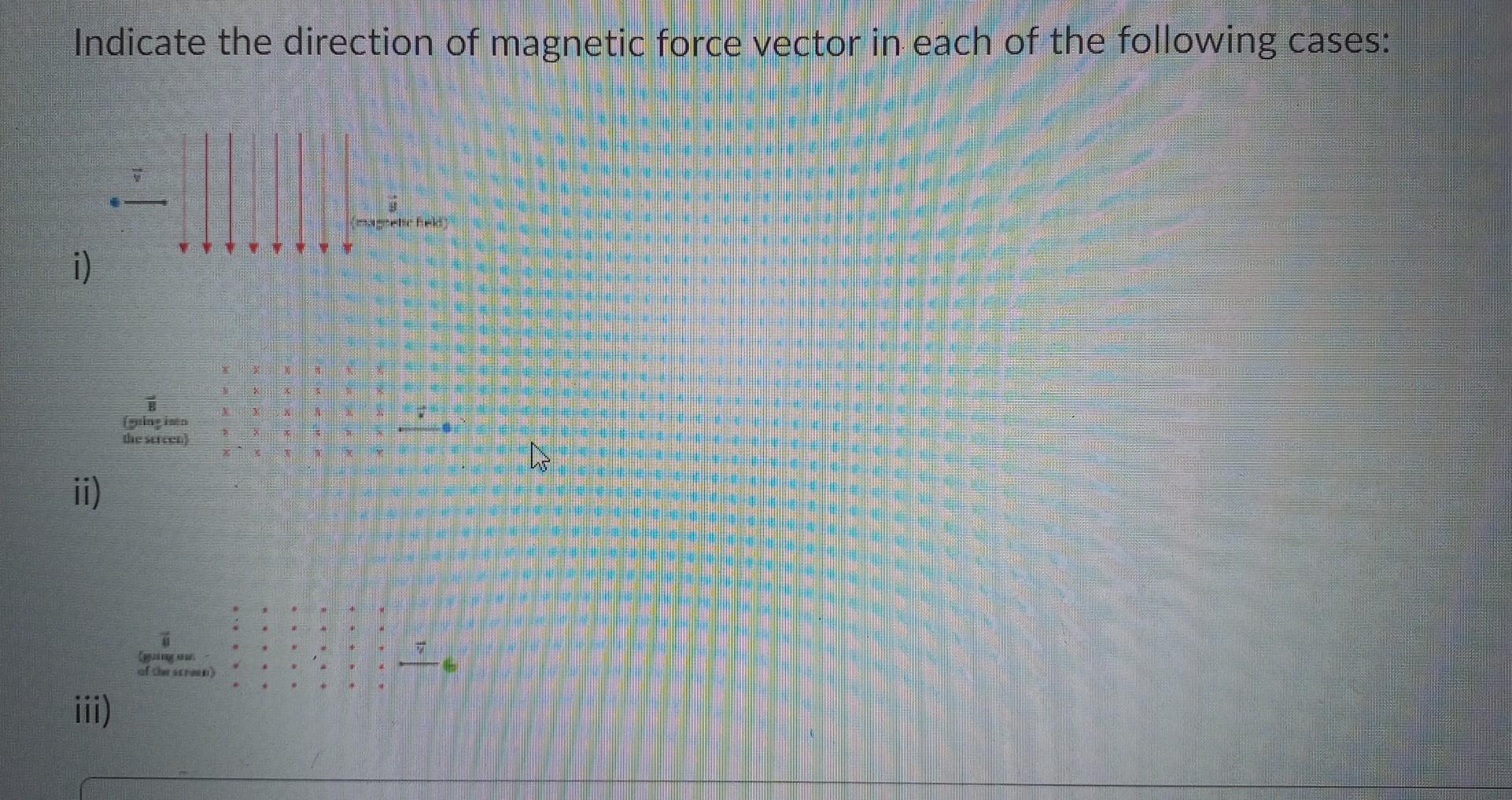 Solved Indicate the direction of magnetic force vector in | Chegg.com