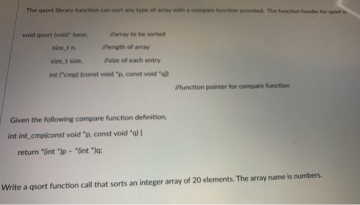 Solved The Qsort Library Function Can Sort Any Type Of Array