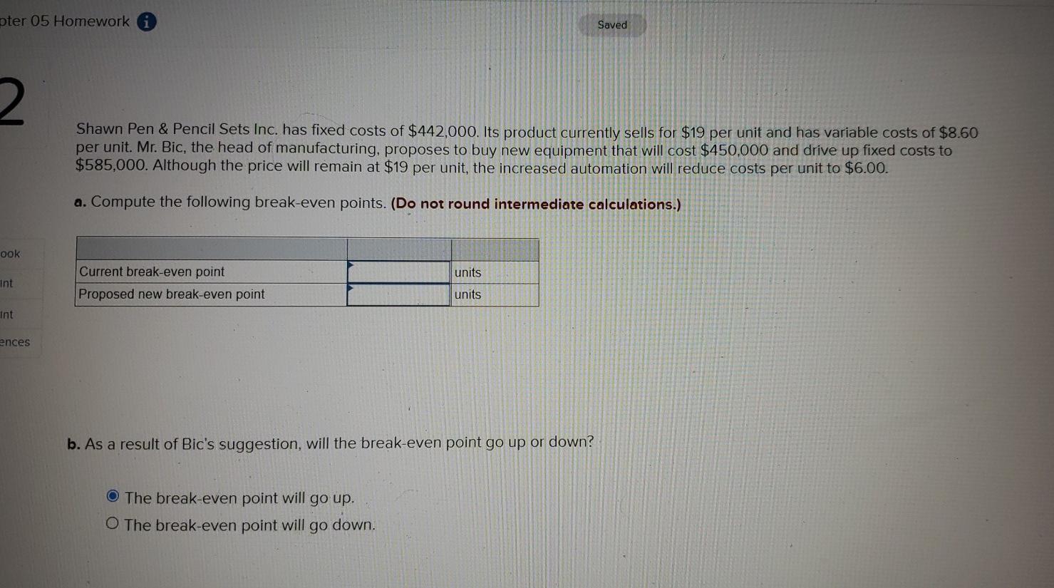 Solved pter 05 Homework Saved 2 Shawn Pen & Pencil Sets Inc. | Chegg.com Solved pter 05 Homework Saved 2 Shawn Pen & Pencil Sets Inc. | Chegg.com
