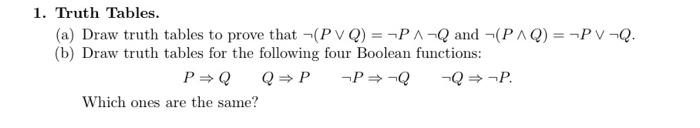Solved 1. Truth Tables. (a) Draw truth tables to prove that | Chegg.com
