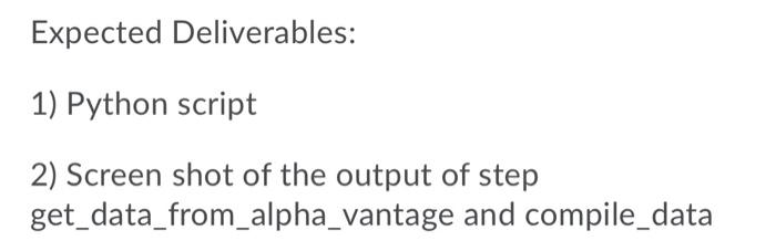 Solved Expected Deliverables: 1) Python script 2) Screen | Chegg.com