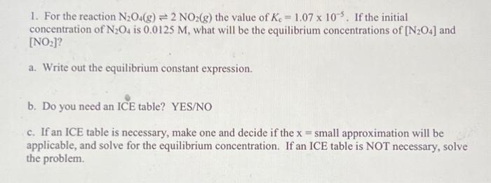 Solved 1. For the reaction N2O4(g) = 2 NO2(g) the value of | Chegg.com