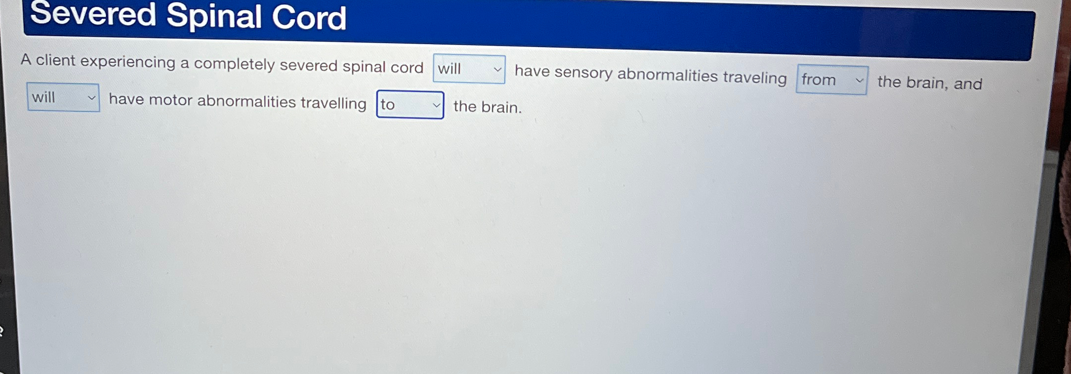 Solved Severed Spinal CordA client experiencing a completely | Chegg.com