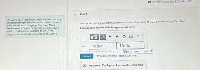 Solved As weve seen astronauts meusure their mass by | Chegg.com