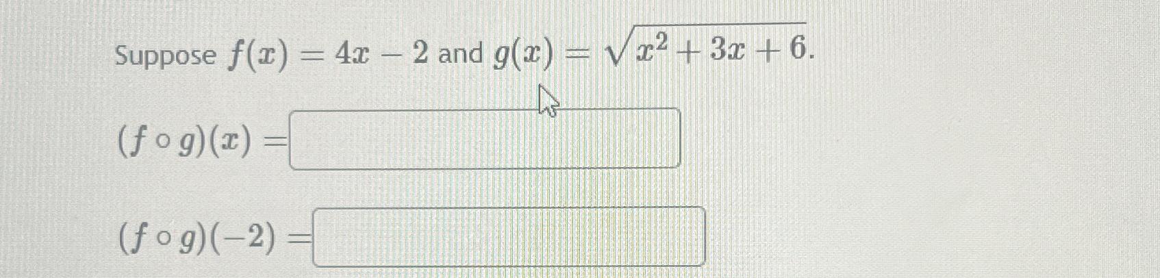 Solved Suppose f(x)=4x-2 ﻿and | Chegg.com