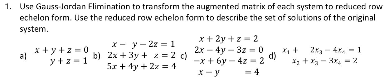 Use Gauss-Jordan Elimination to transform the | Chegg.com