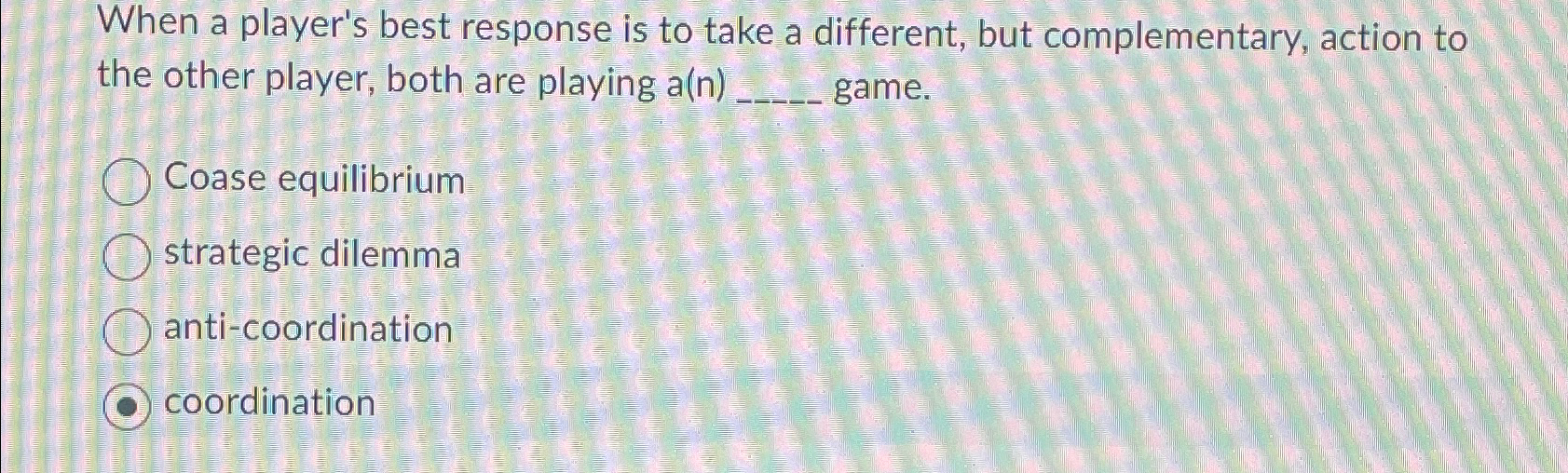 Solved When a player's best response is to take a different, | Chegg.com