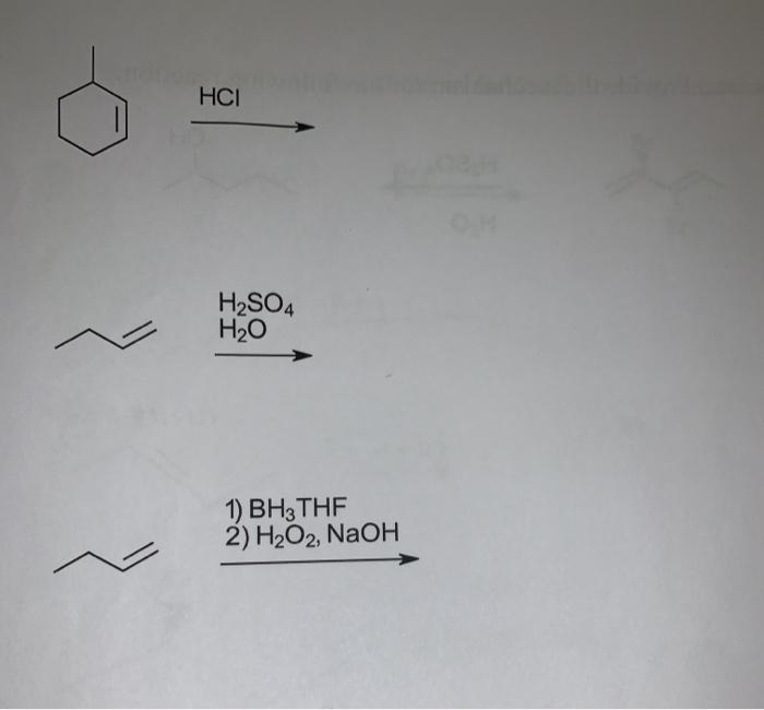 Solved HCI H2SO4 H2O 1) BH3THF 2) H2O2, NaOH | Chegg.com