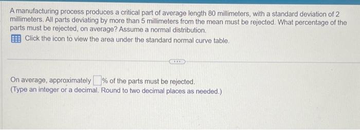 Solved A manufacturing process produces a critical part of | Chegg.com