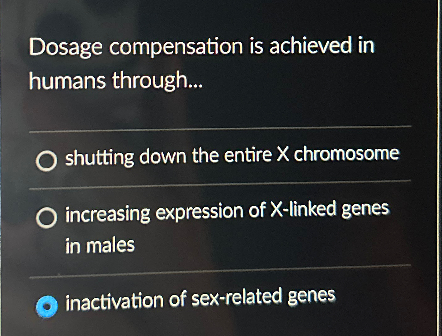 Solved Dosage compensation is achieved in humans | Chegg.com