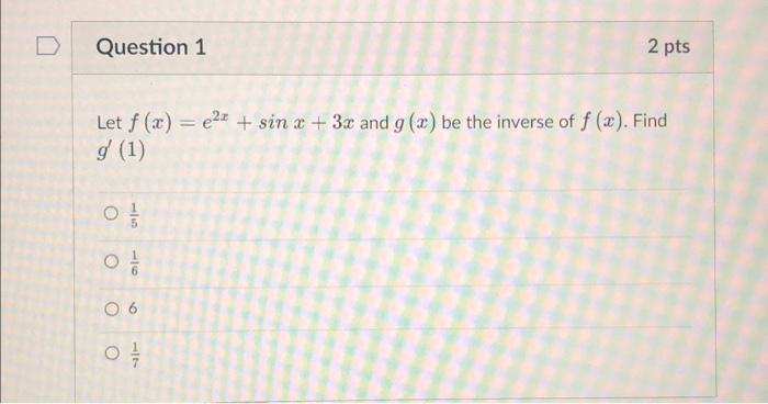 Solved Let f(x)=e2x+sinx+3x and g(x) be the inverse of f(x). | Chegg.com