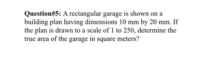 Solved Question#5: A rectangular garage is shown on a | Chegg.com