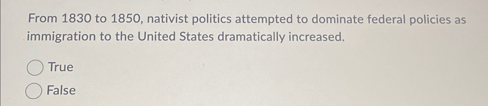 Solved From 1830 ﻿to 1850 , ﻿nativist politics attempted to | Chegg.com
