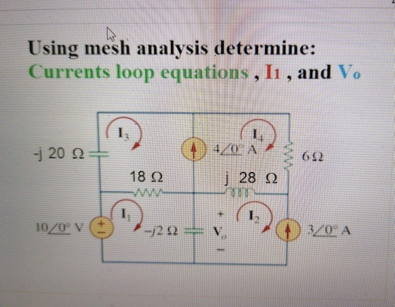 Solved Using mesh analysis determine: Currents loop | Chegg.com