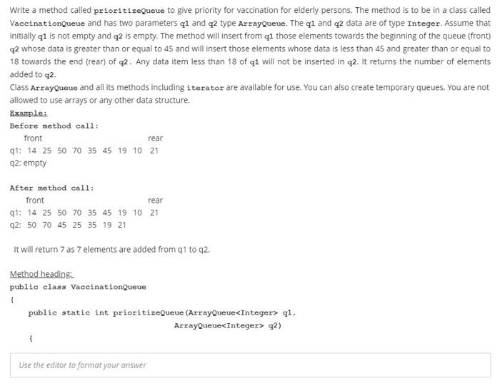 Solved Write a method called prioritizeQueue to give | Chegg.com