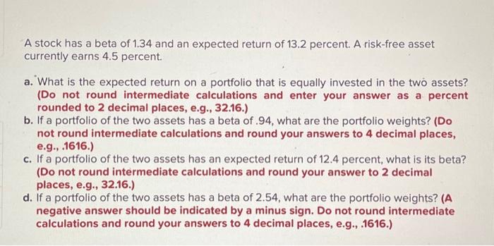 Solved A stock has a beta of 1.34 and an expected return of | Chegg.com