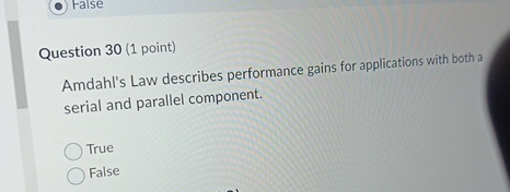 Solved Question 30 (1 ﻿point)Amdahl's Law describes | Chegg.com