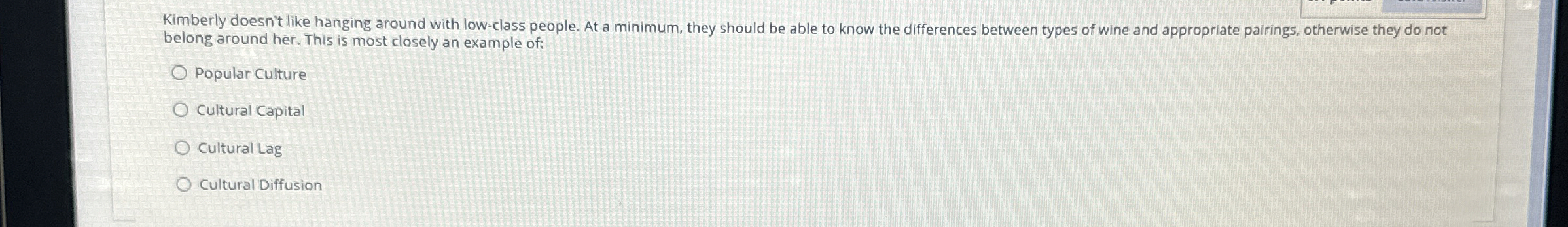 Solved Kimberly doesn't like hanging around with low-class | Chegg.com