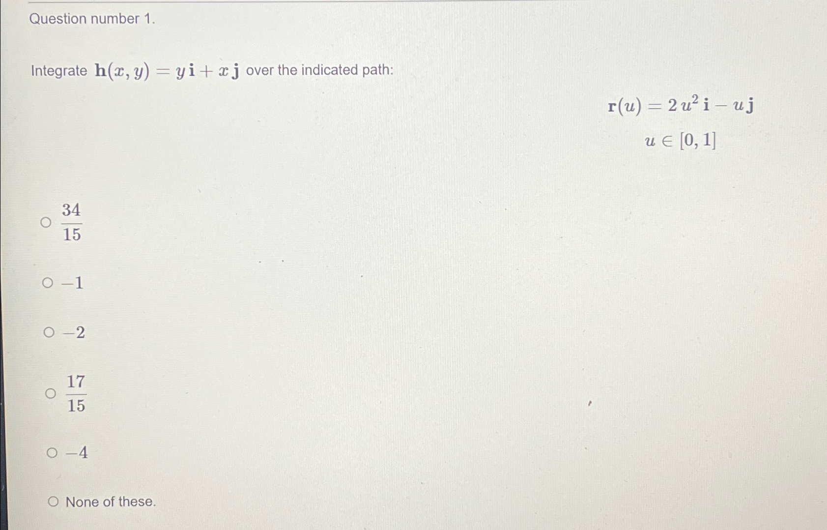 Solved Question number 1.Integrate h(x,y)=yi+xj ﻿over the | Chegg.com