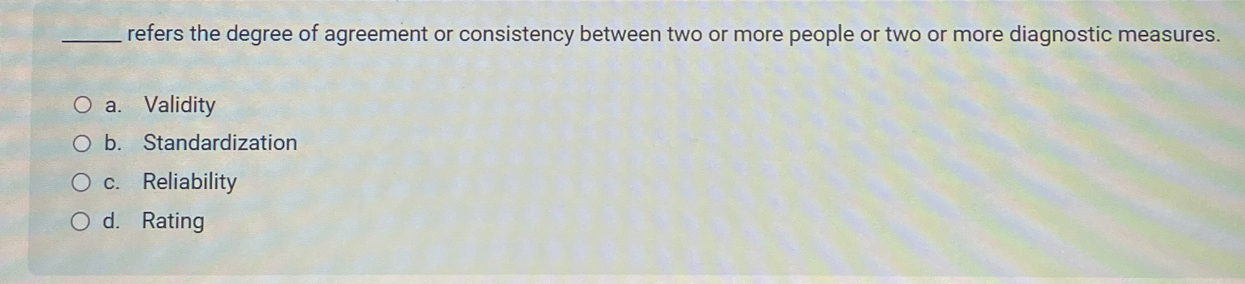 Solved refers the degree of agreement or consistency between | Chegg.com Solved refers the degree of agreement or consistency between | Chegg.com