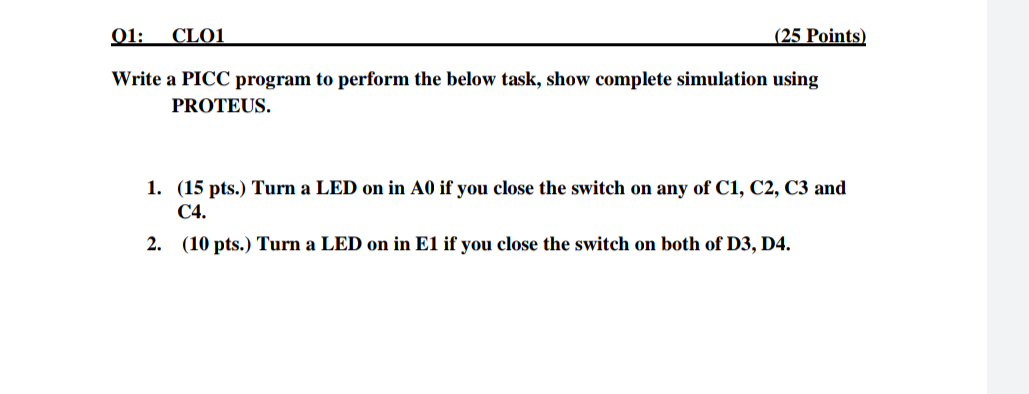 01: CL01 (25 Points) Write a PICC program to perform | Chegg.com