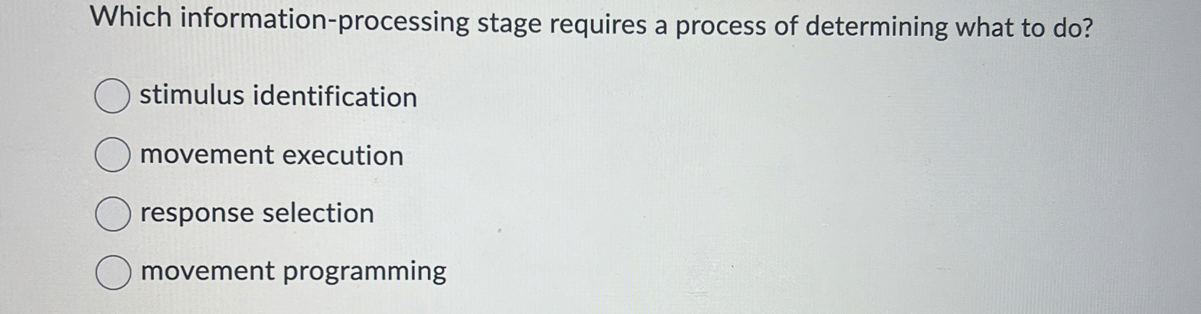 Solved Which information-processing stage requires a process | Chegg.com