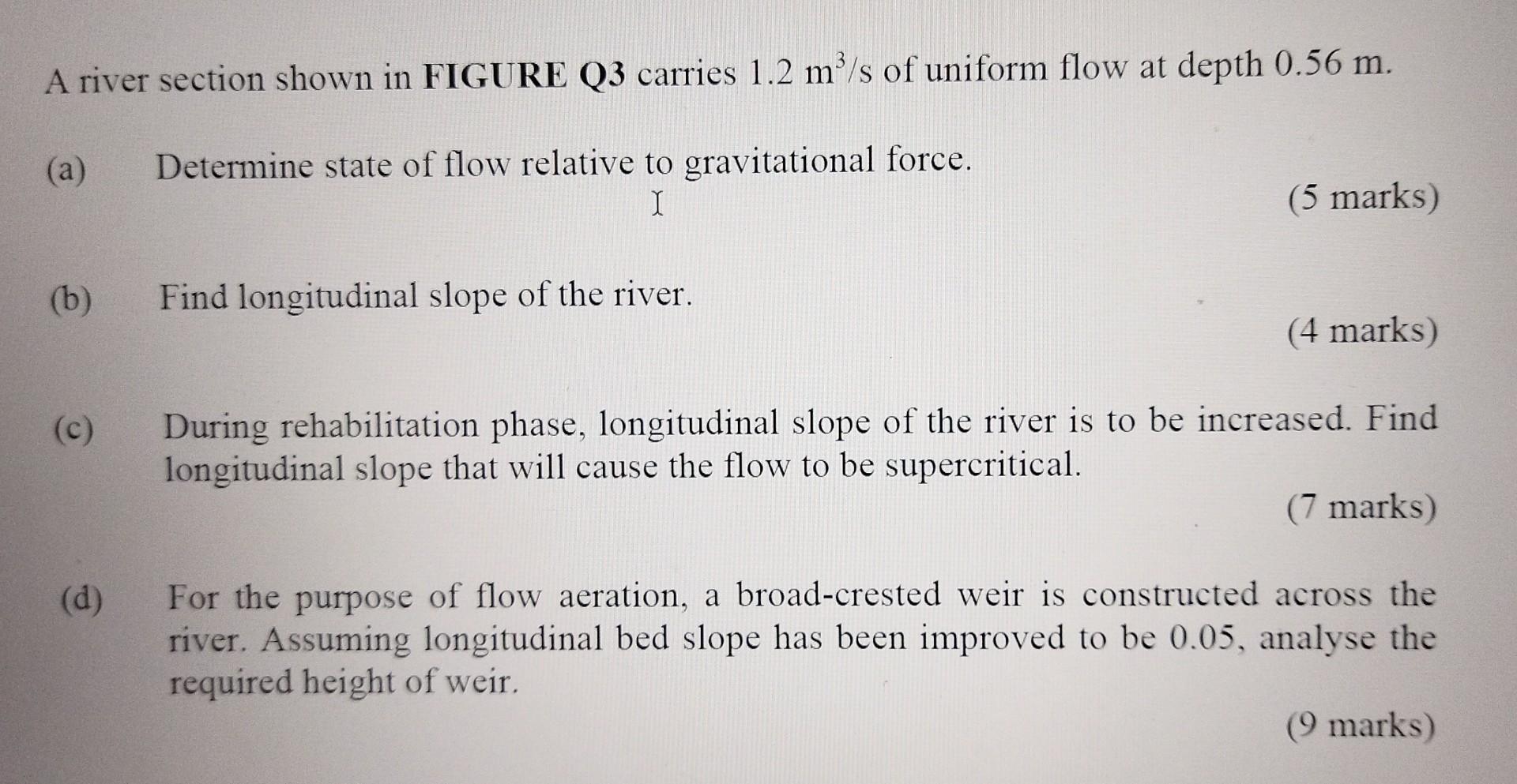 Solved A river section shown in FIGURE Q3 carries 1.2 m³/s | Chegg.com