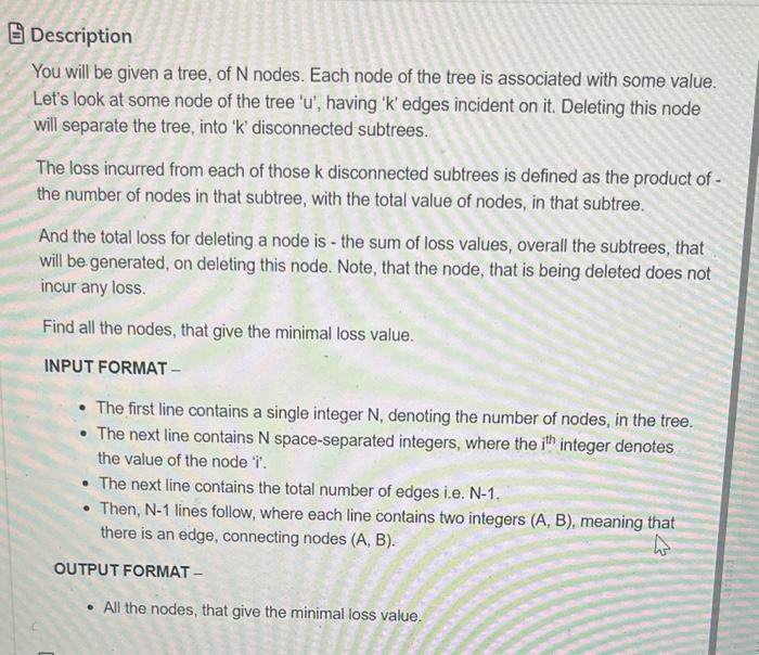 Solved Description You will be given a tree, of N nodes. | Chegg.com